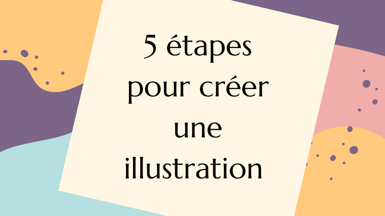 Créer une illustration en 5 étapes - Cynthia Artstudio